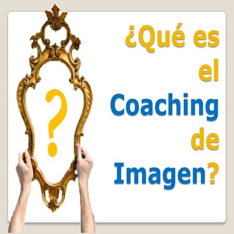 ¿Qué es el Coaching de Imagen? | PPTX