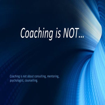Coaching is NOT | PPT