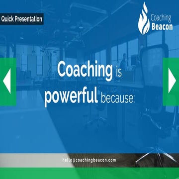 Coaching is powerful because | PPT