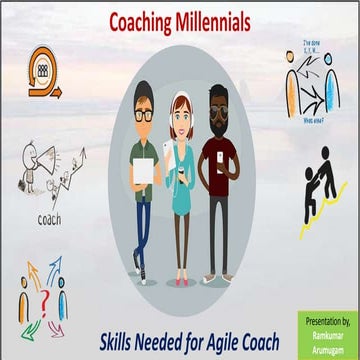 Coaching millennials - Skills needed for Agile Coach | PPT