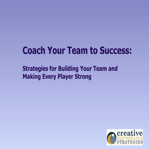 Coach your team to success: Tips for Team Building Through Coaching | PPT