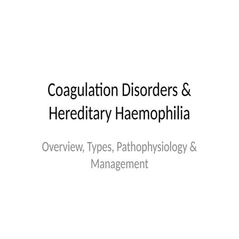 Coagulation_Disorders_and_Hereditary_Haemophilia.pptx