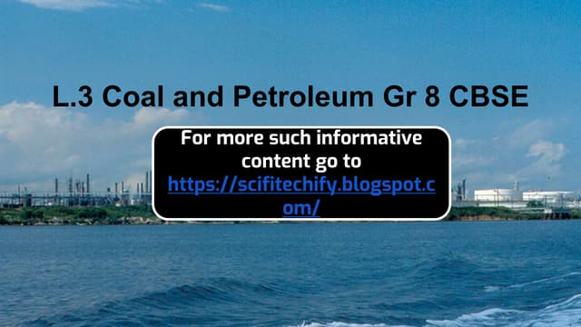 Coal and petroleum | PPTX