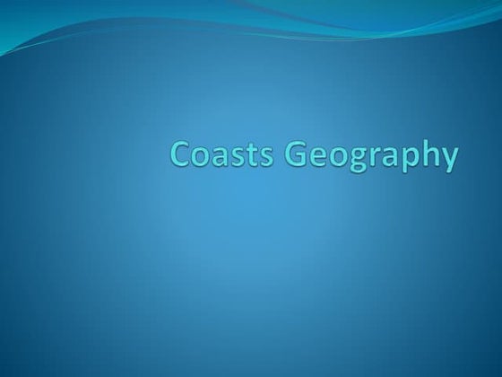 Marine and Coastal Processes | PPT | Geography | Science