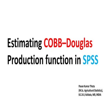 Cobb Douglas production function in SPSS | PPTX