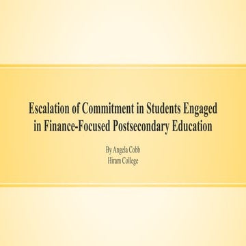 Escalation of Commitment in Students Engaged in Finance-Focused ...