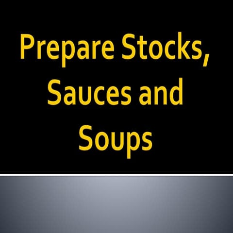 Unit of Competency 2 - Prepare Stocks, Sauces and Soups | PPT | Free ...