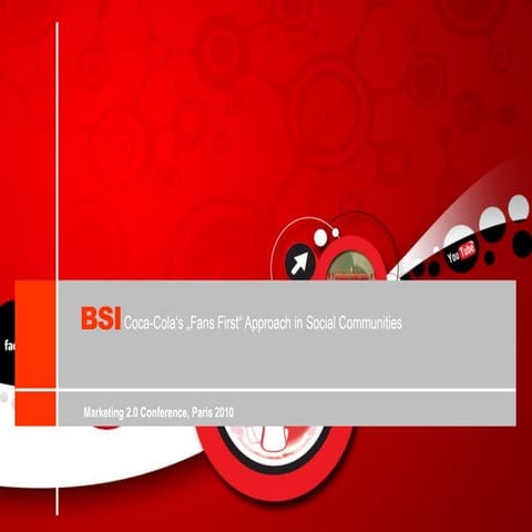 Coca-Cola‘s „Fans First“ Approach in Social Communities | PPT