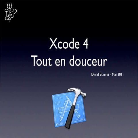 CocoaHeads Rennes #2 : Xcode 4 | PPT