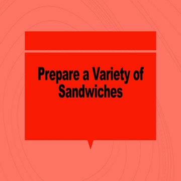 lesson 4 prepare a variety of sandwich.pptx