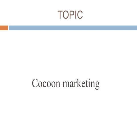 Cocoon marketing | PPTX