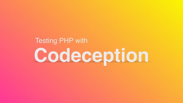 Testing Php With Codeception Ppt 9901