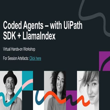 Coded Agents – with UiPath SDK + LlamaIndex.pptx