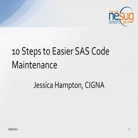 Steps to Easier SAS Code Maintenance | PPT
