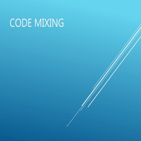 Code mixing | PPT