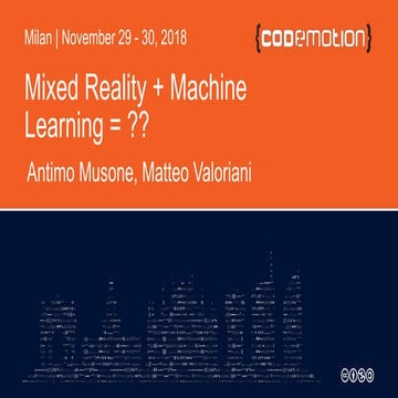 M. Valoriani, A. Musone - Game Changing: Mixed Reality + Machine ...