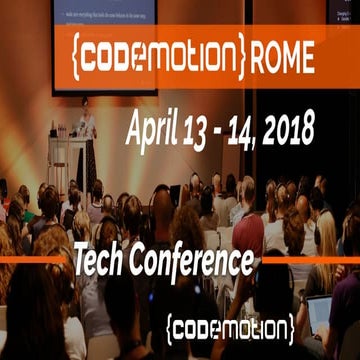 Presentazione Codemotion Roma 2018 (con codici sconto community!) | PPT