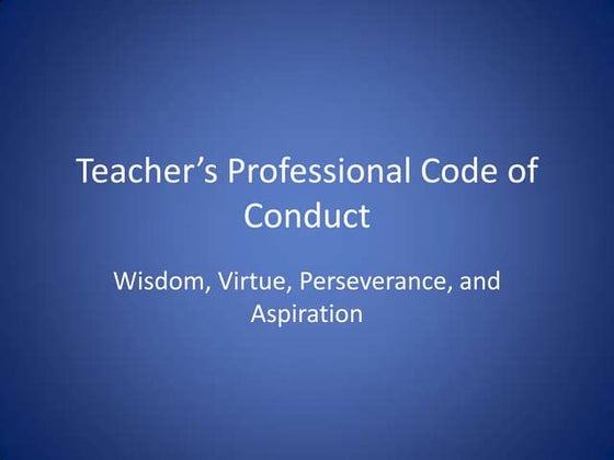 Teachers' Professional Code of Conduct | PPT | Professional School ...