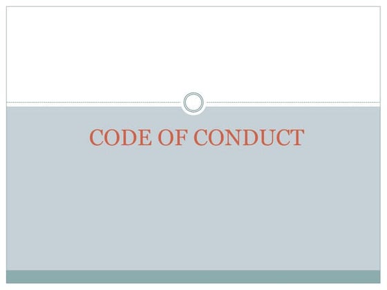 Code of conduct | PPTX | Business | Business and Finance