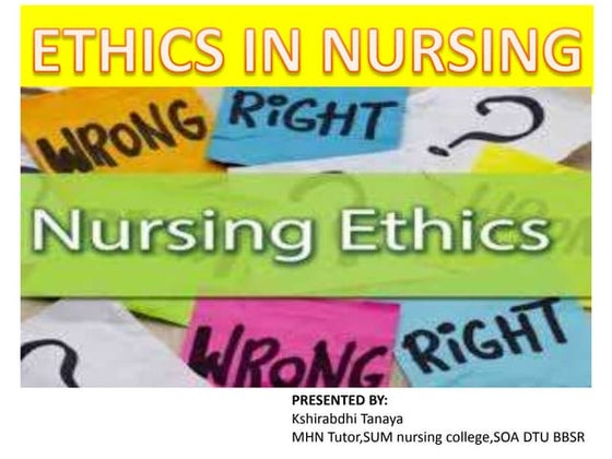 Ethics in nursing | PPSX