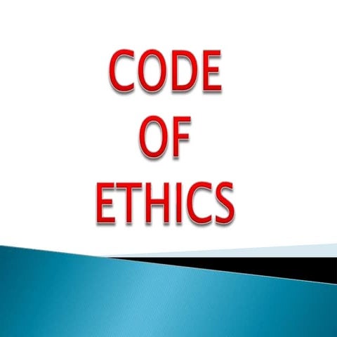 Code Of Ethics. elements.meaning.introduction full slides | PPTX