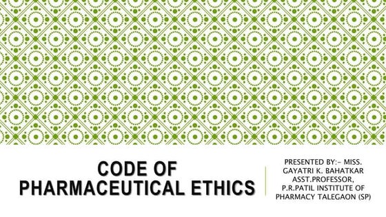 Code of Pharmaceutical Ethics | PPT