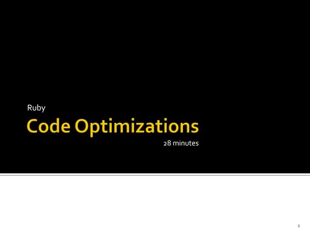 Ruby Code Optimizations For Beginners Ppt