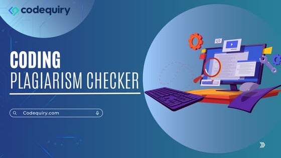 Advanced Coding Plagiarism Checker By Codequiry | PPT