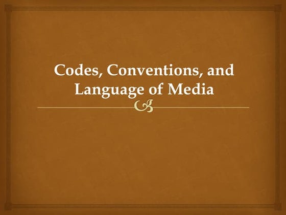 Codes-Conventions-and.pptx Media and Information | PPTX