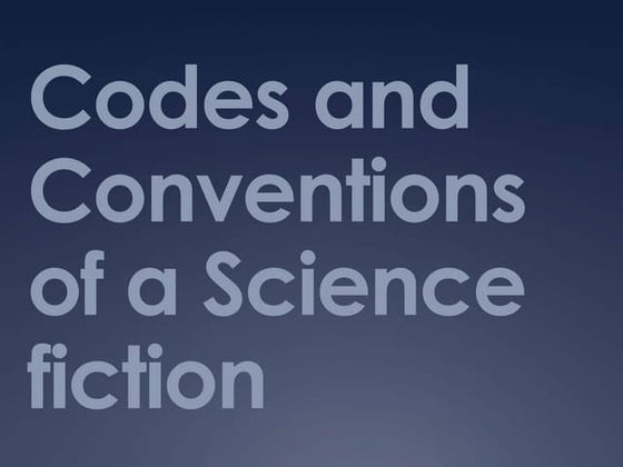 The Generic conventions of Sci-fi films | PPTX | Science Fiction | Genres