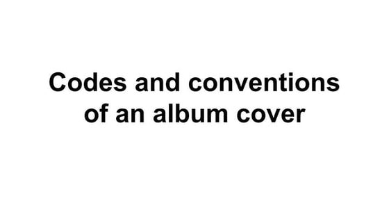 Album cover’s codes and conventions | PDF