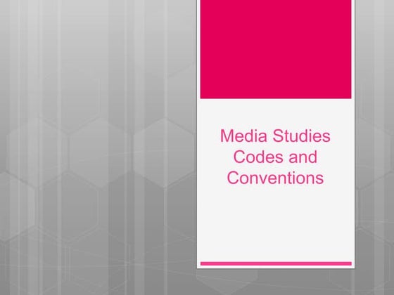 Codes and conventions media presentation | PPTX | Fan Conventions | Events