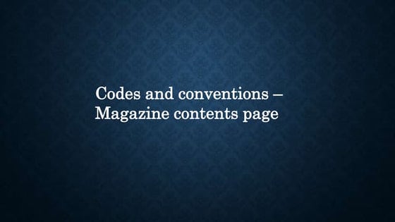 Codes and conventions of a magazine contents page | PPTX