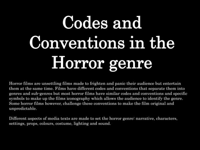 Codes and conventions in the horror genre | PPTX