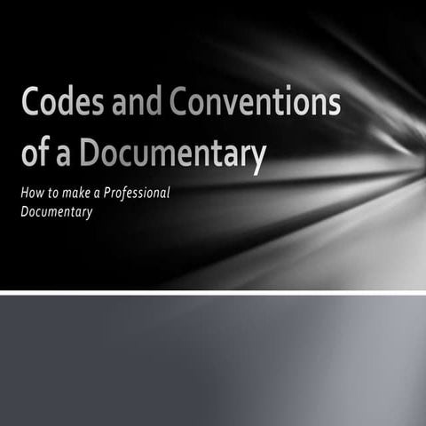 Codes and conventions of a documentary | PPT