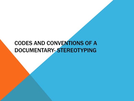 Codes And Conventions Of Documentary | PPT | Video Production | Content Production