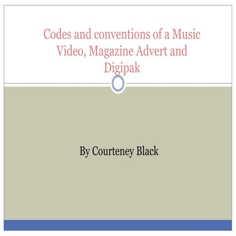 Codes and conventions of Magazine Advert, Music Video and Digipak ...