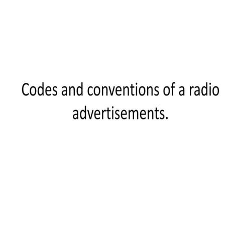 Codes and conventions of a radio advertisements | PPTX