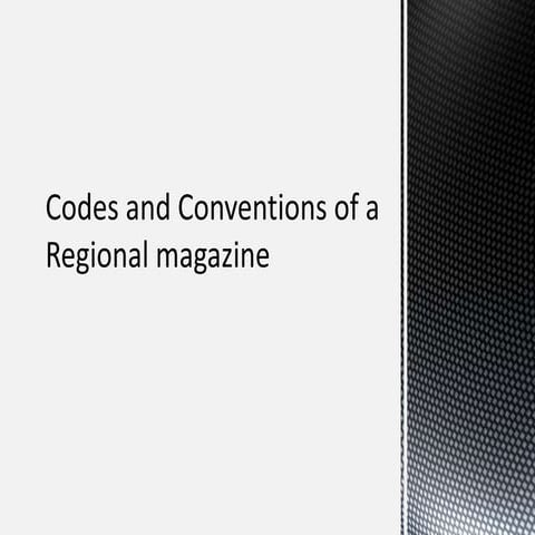 Codes and conventions of a regional magazine | PPTX | Desktop ...