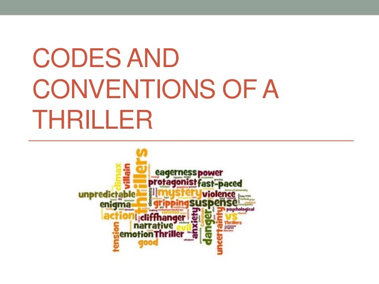 Codes and conventions of a thriller