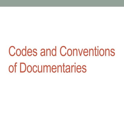 Codes and conventions of documentaries | PPT