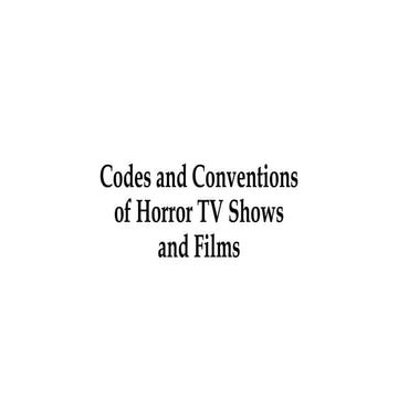 Codes and conventions of horror tv shows.pptx