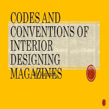 Codes and conventions of interior designing magazines | PPT