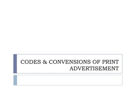 Codes and conventions of a print advert | PPT