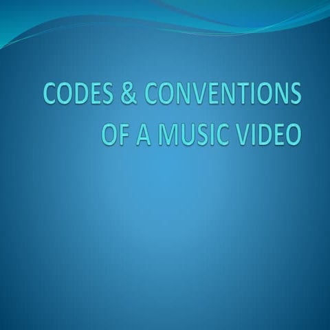 Codes & conventions of a music video | PPTX