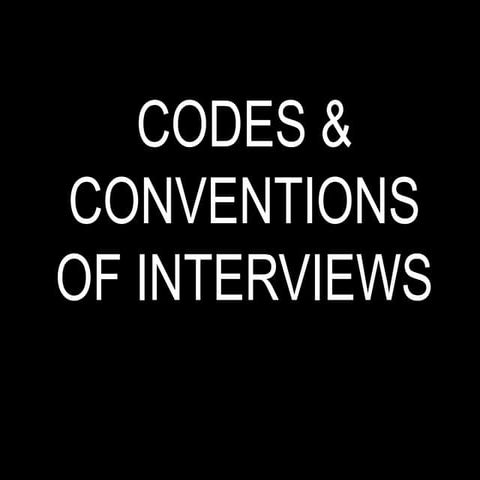 Codes and conventions of an documentary interview | PPTX