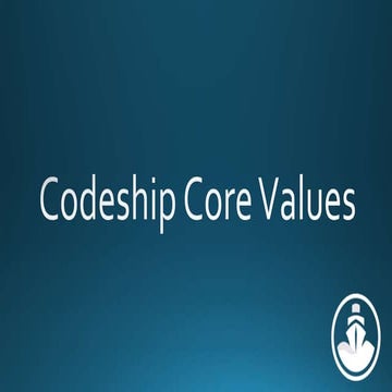 Codeship Core Values | PPT
