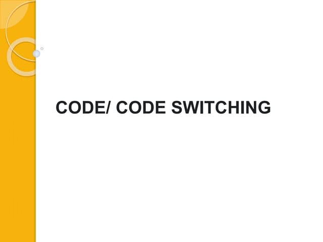 Presentation on Code Switching | PPTX