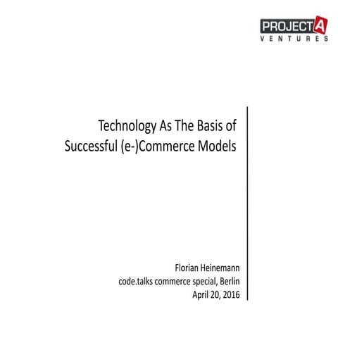Technology As The Basis of Successful (e-)Commerce Models | PPTX