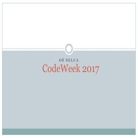 OŠ Selca - CodeWeek 2017 | PPT
